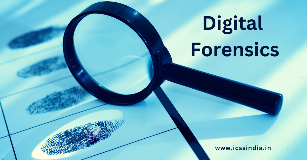 How to kick-start a career in Digital Forensics? - Blog.ICSS
