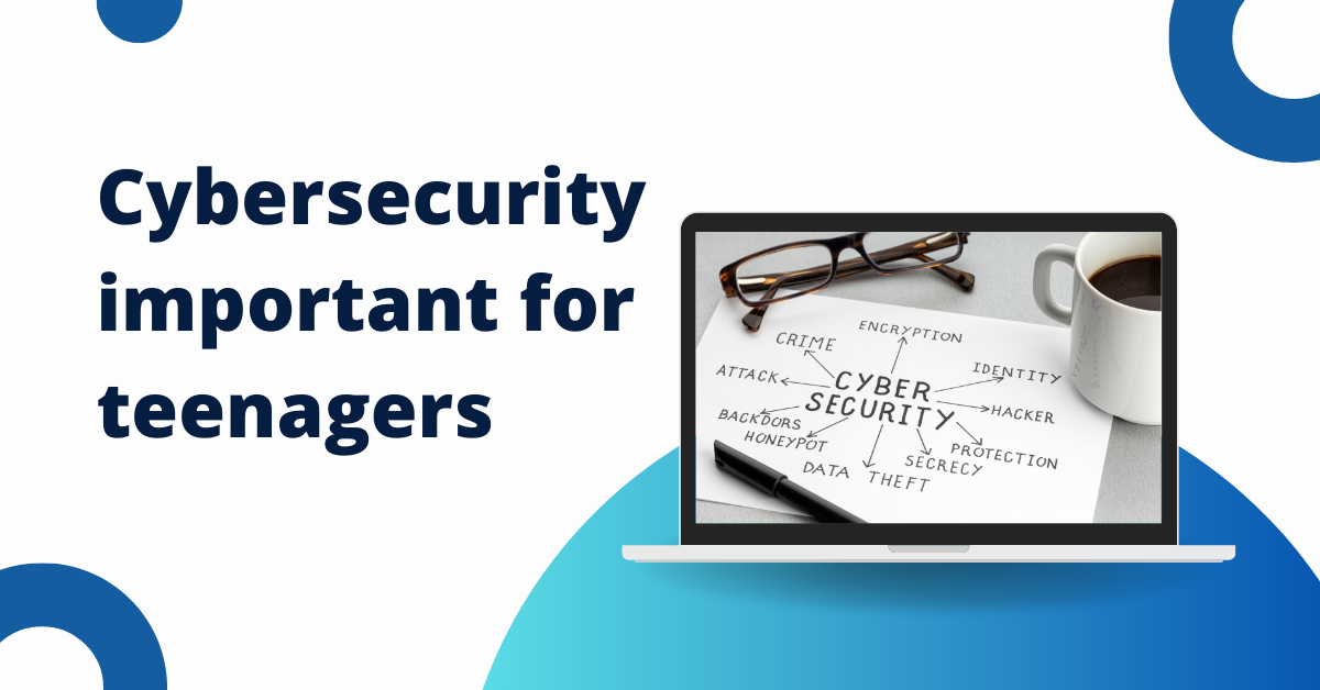 Why is cybersecurity important for children and teenagers? - Blog.ICSS